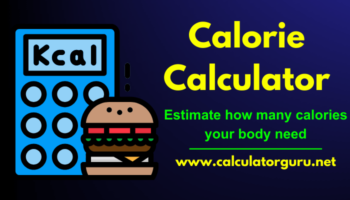 Calorie Calculator - Estimate Your Body Calories Needs